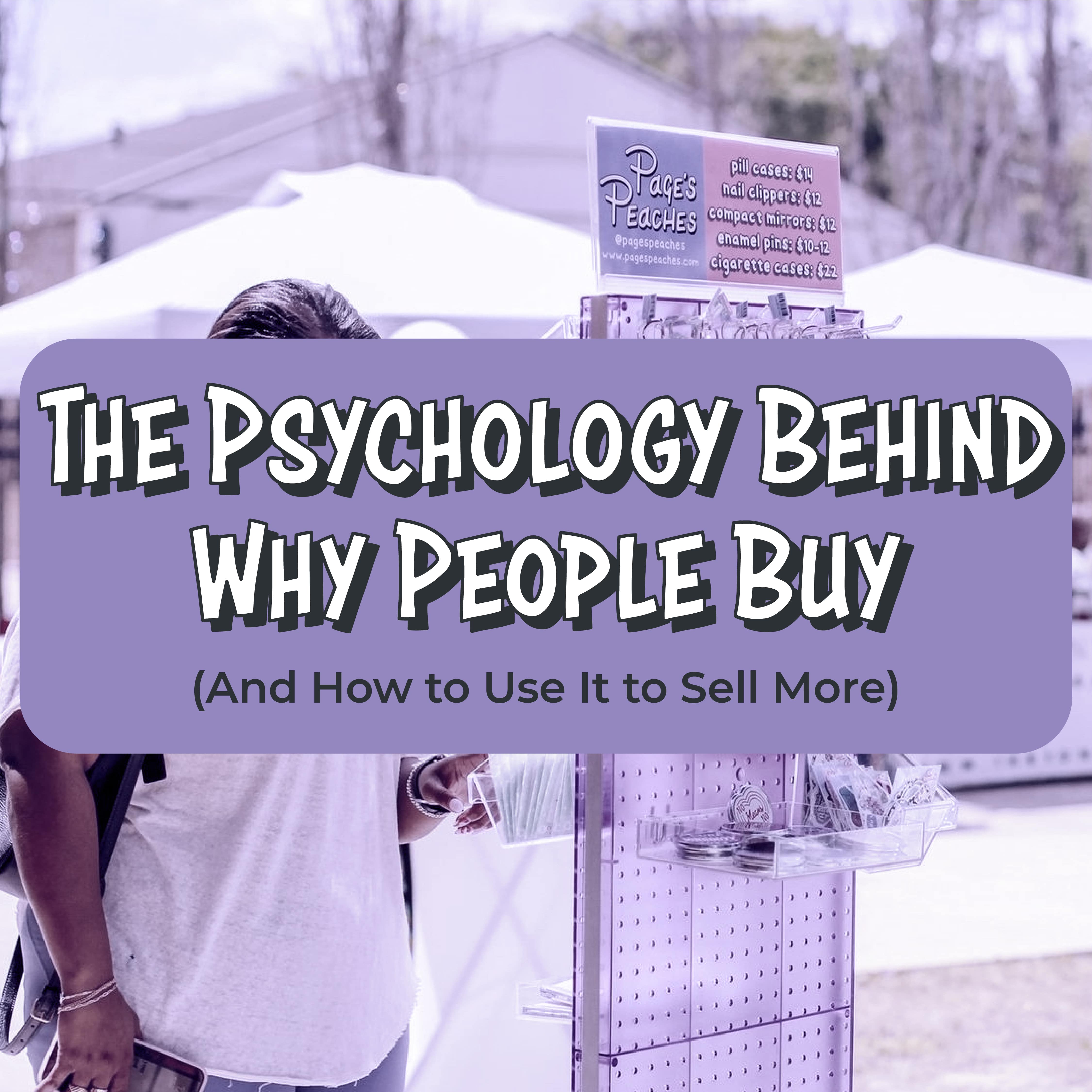 The Psychology Behind Why People Buy (And How to Use It to Sell More ...