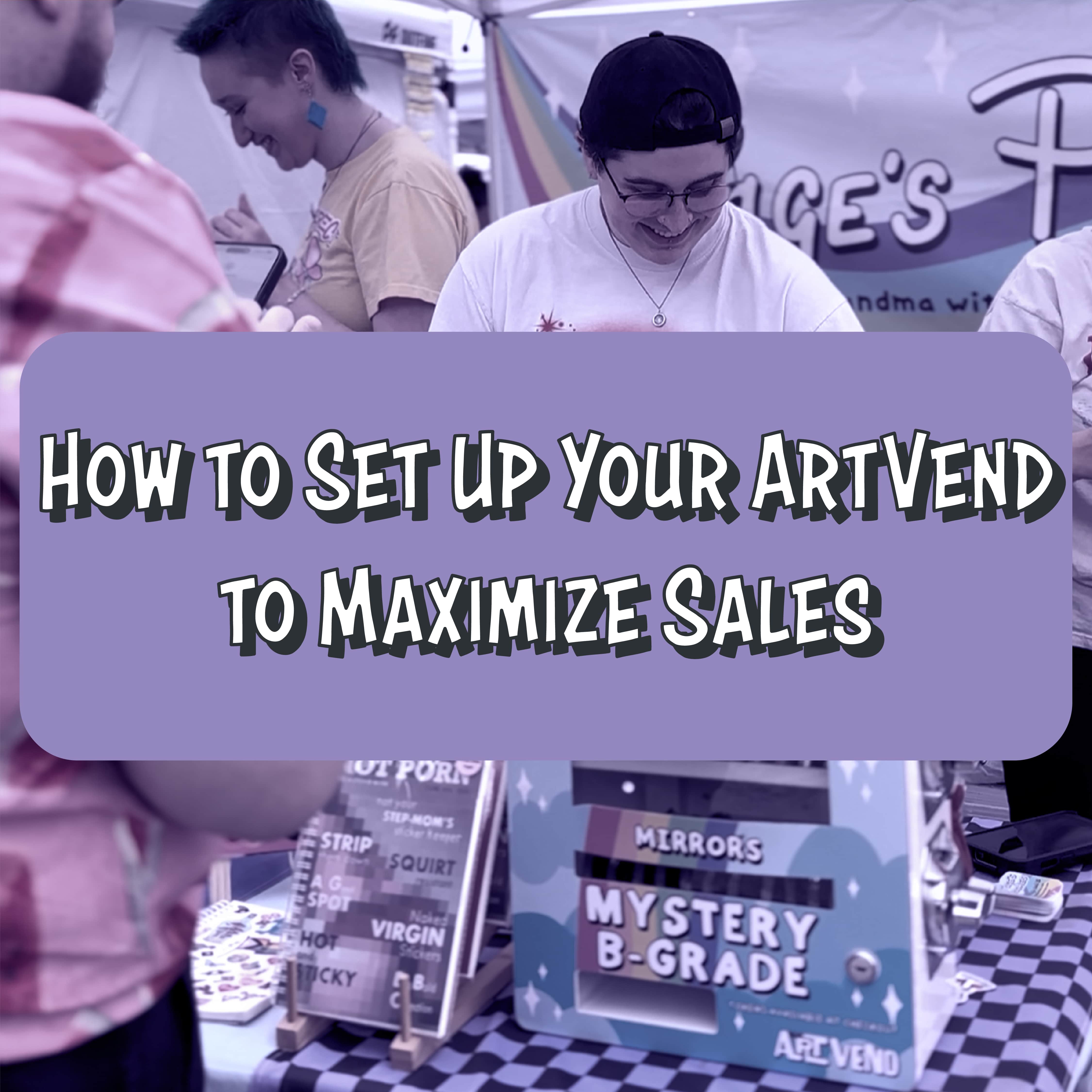 How to Set Up Your ArtVend to Maximize Sales at Markets & Events