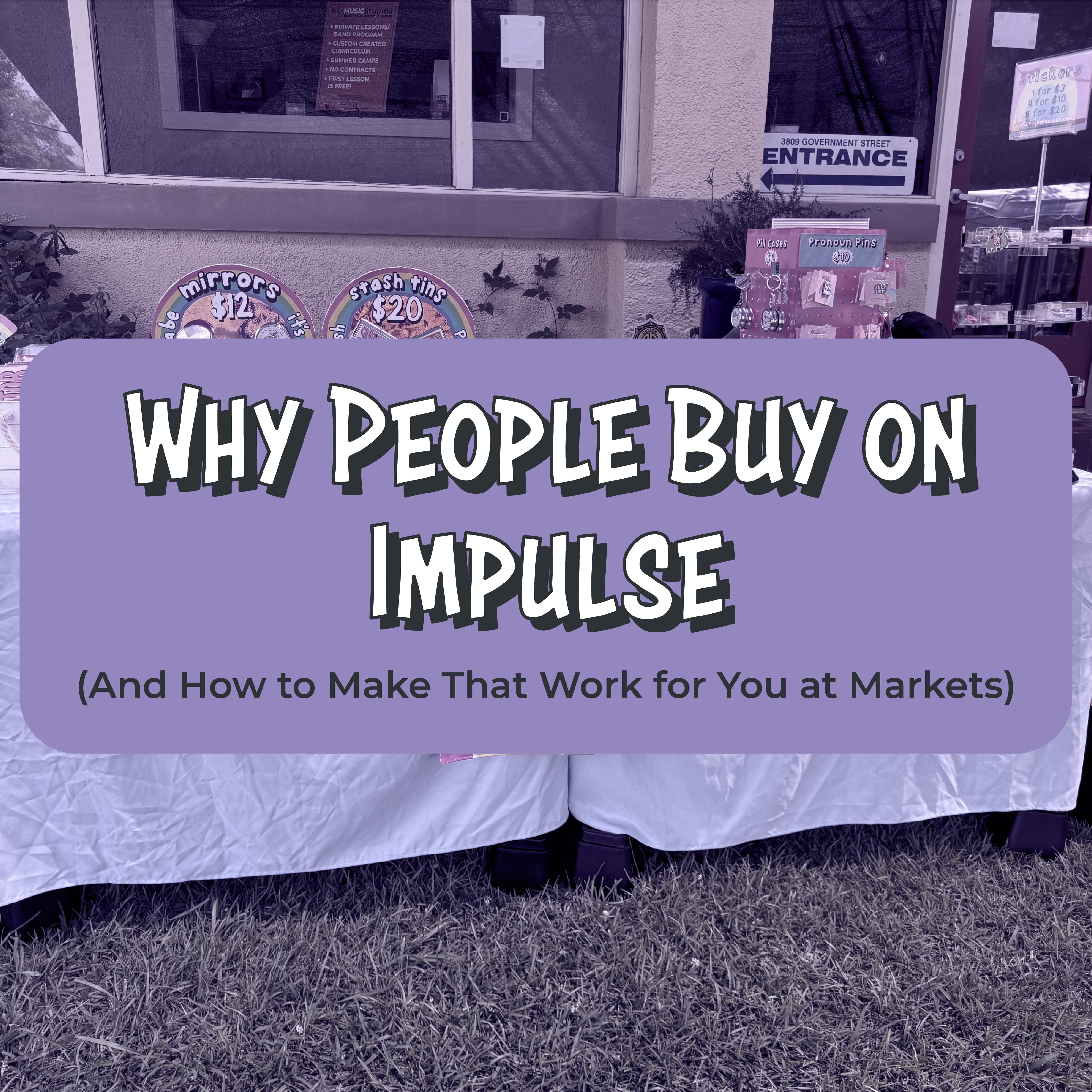 Why People Buy on Impulse (And How to Make That Work for You at Market ...